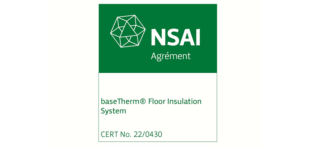 baseTherm® is NSAI Agrément Certified | Basetherm